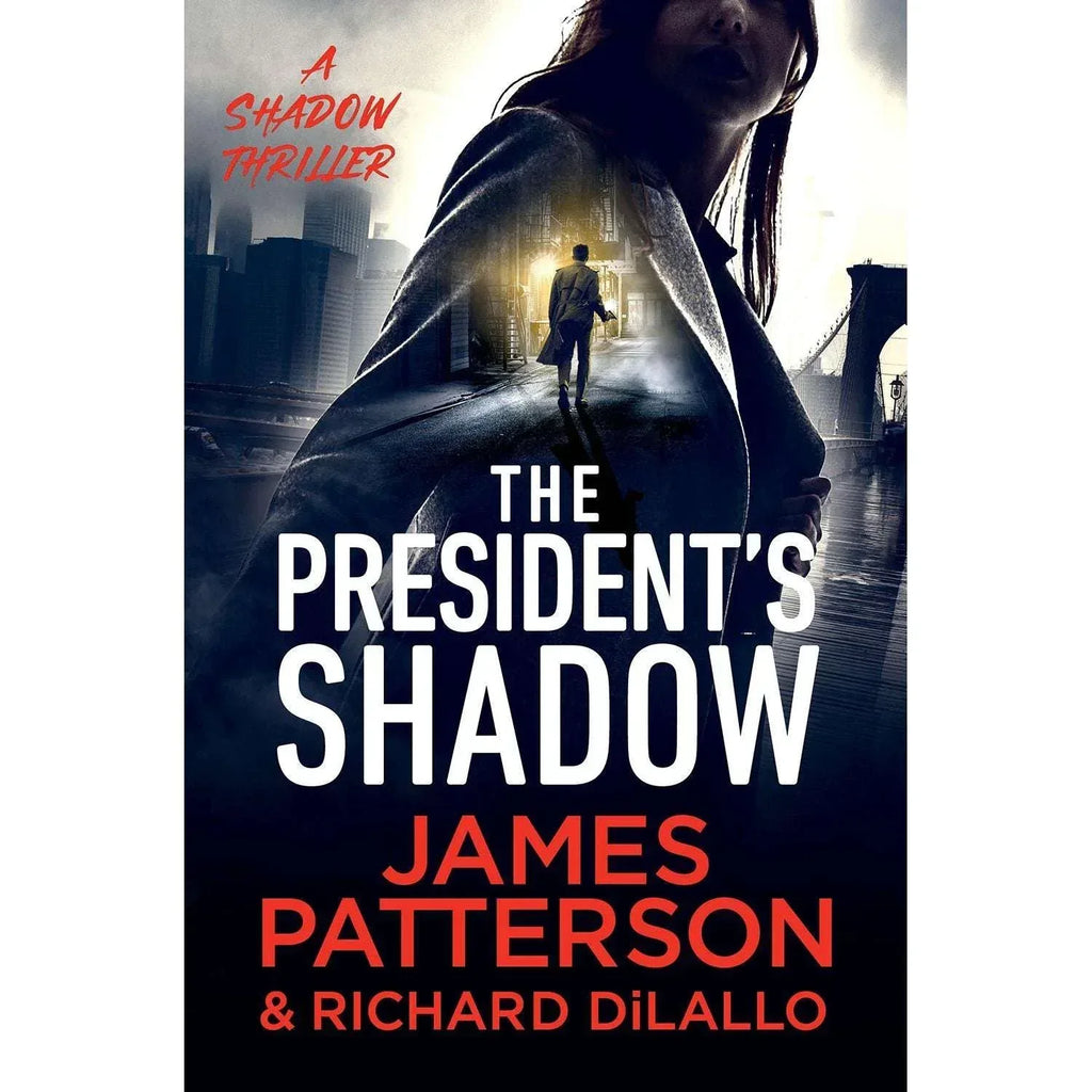 The President's Shadow by James Patterson & Richard DiLallo - Book 3 o ...